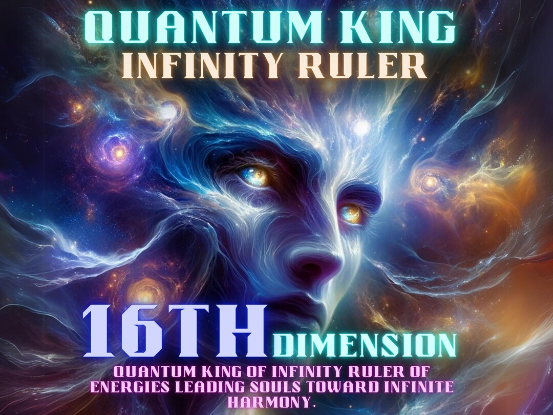 Quantum King of Infinity Ruler of Energies Leading Souls Toward ...