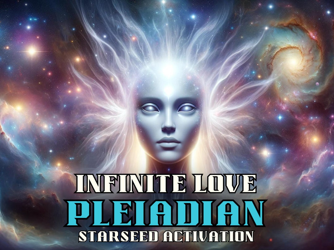Pleiadian Starseed Activation, Infinite Love, Dna Activation - Etsy