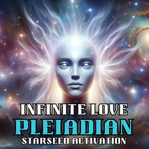 Pleiadian Starseed Activation, Infinite Love, Dna Activation - Etsy