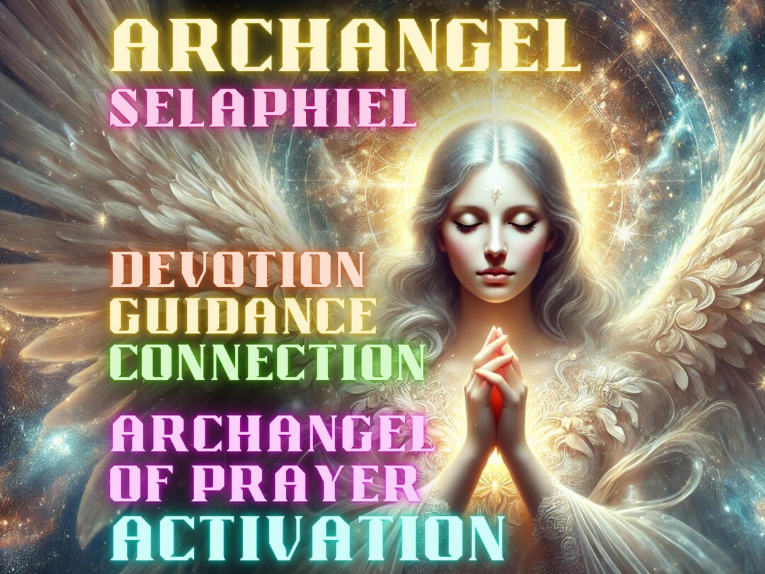 Angel Selaphiel: Angel of Prayer Activation. Devotion, Guidance, Connection - Etsy