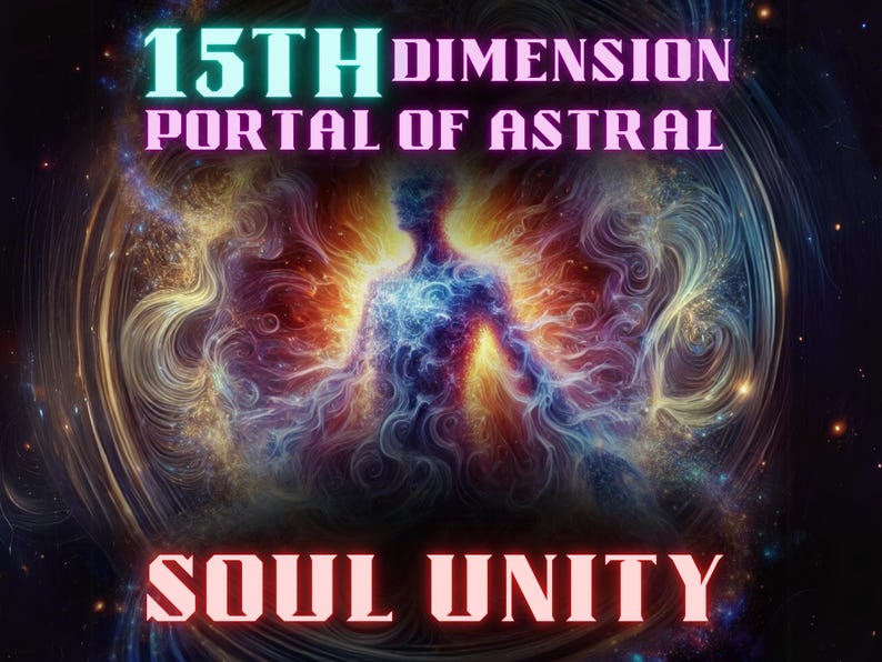 Sacred Space of Soul Unity Entering a Dimension Where Every Soul ...
