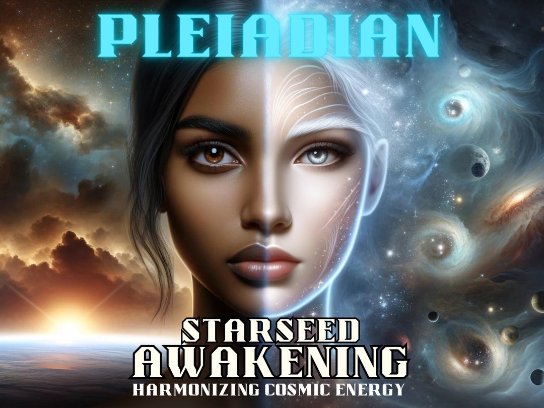 Pleiadian Starseed Awakening, Harmonizing Cosmic Energy, Dna Activation, Light Codes, Energy ...
