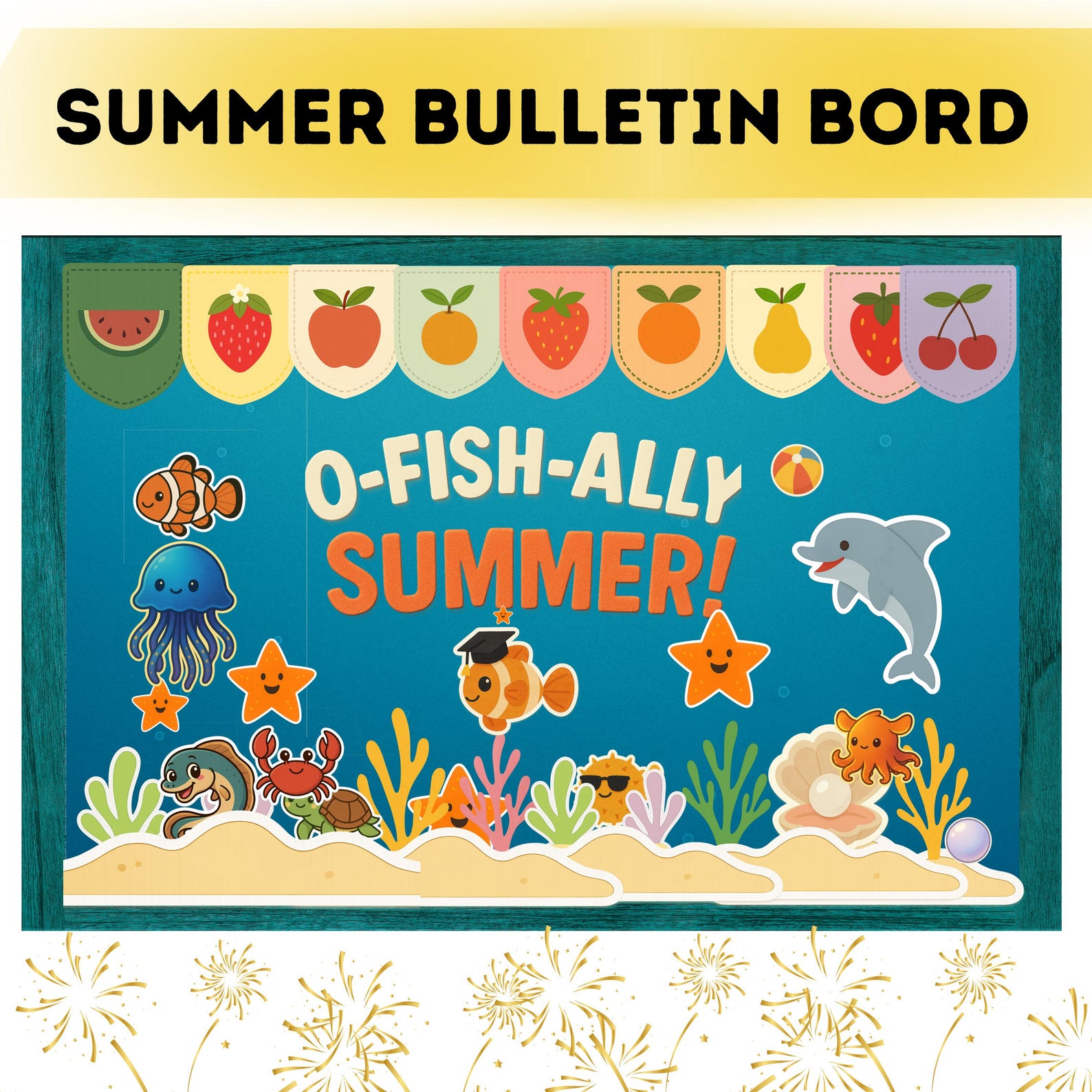 It is O-fish-ally SUMMER Bulletin Board Kit – Ocean Theme Classroom ...