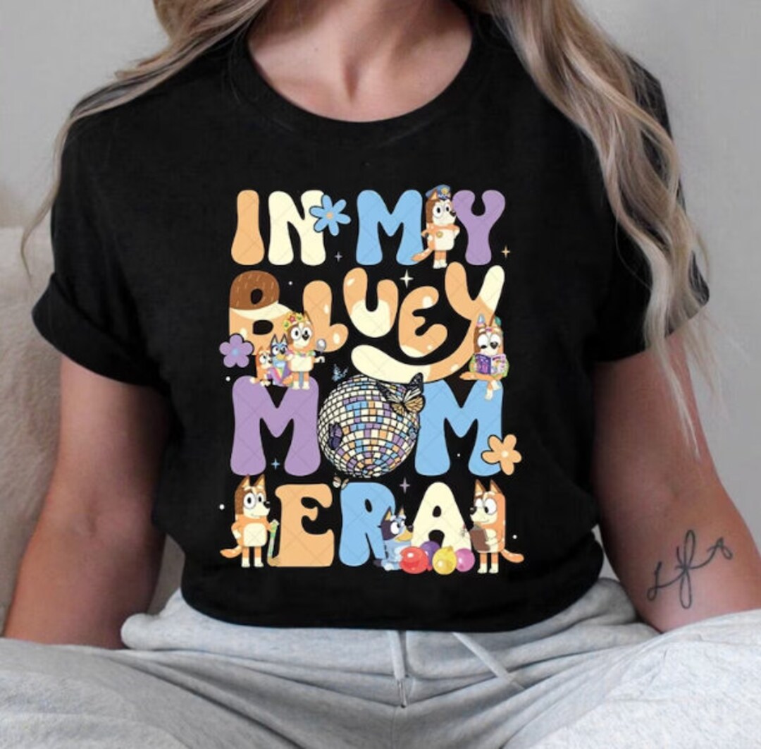 In My Bluey Mom Era Png, Instant Download Bluey Png, Bluey Chilli ...