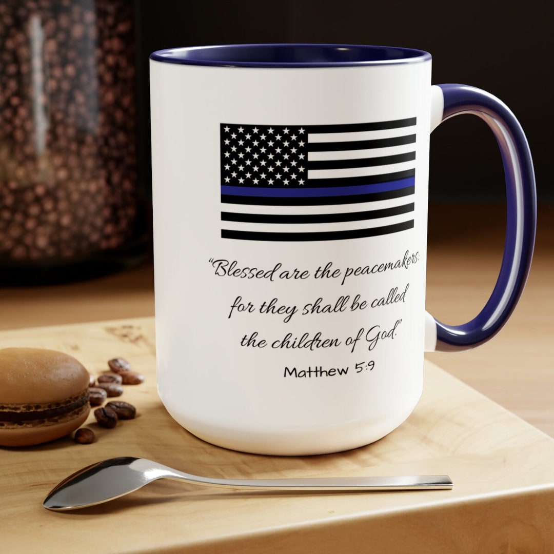 Police Officer Uplifting Scripture Bible Verse Matthew 5:9 Custom 15 Oz ...