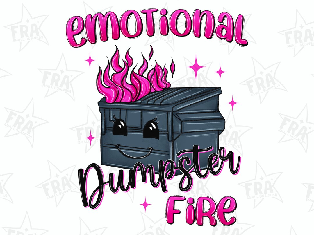 Emotional Dumpster Fire Png Sublimation Design Download, Mental Health ...