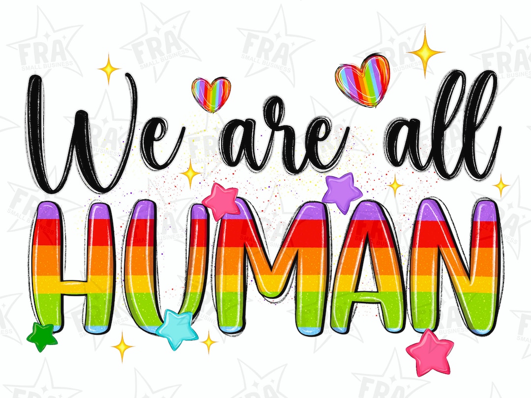We Are All Human Png Sublimation Design Download, Pride Png, Love is ...