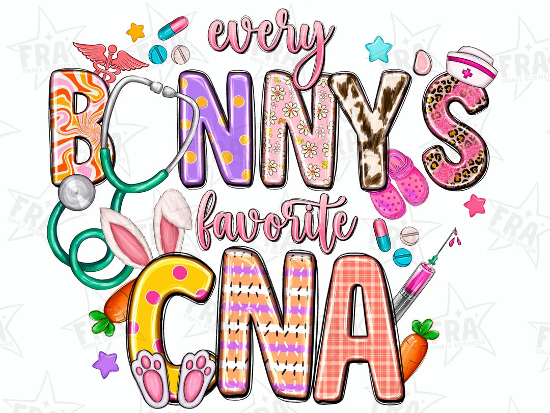 Every Bunny's Favorite CNA Png Sublimation Design, Easter CNA Png ...