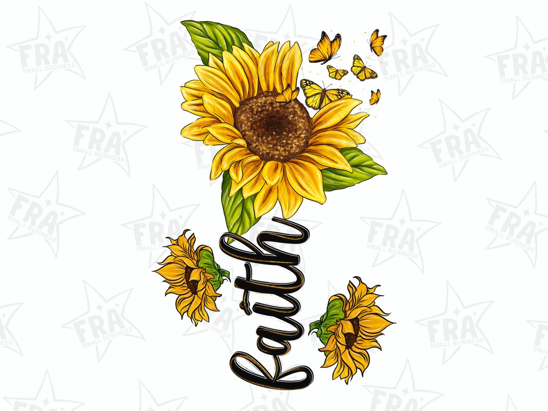 Faith Sunflower Png Sublimation Design Download, Christian Png ...