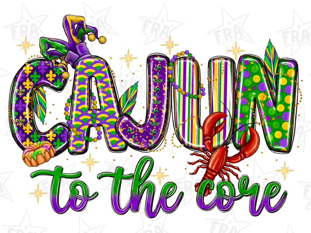 Cajun to the Core Mardi Gras Png Sublimation Design Download, Happy ...