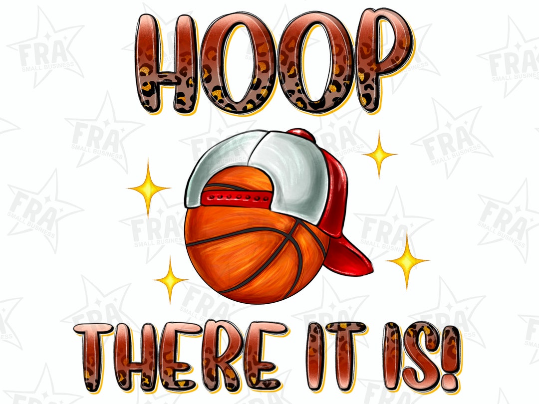 Hoop There It is PNG, Cool Basketball Png, Basketball With Hat ...