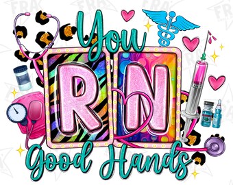 You RN Good Hands Registered Nurse Png Sublimation Design Download ...