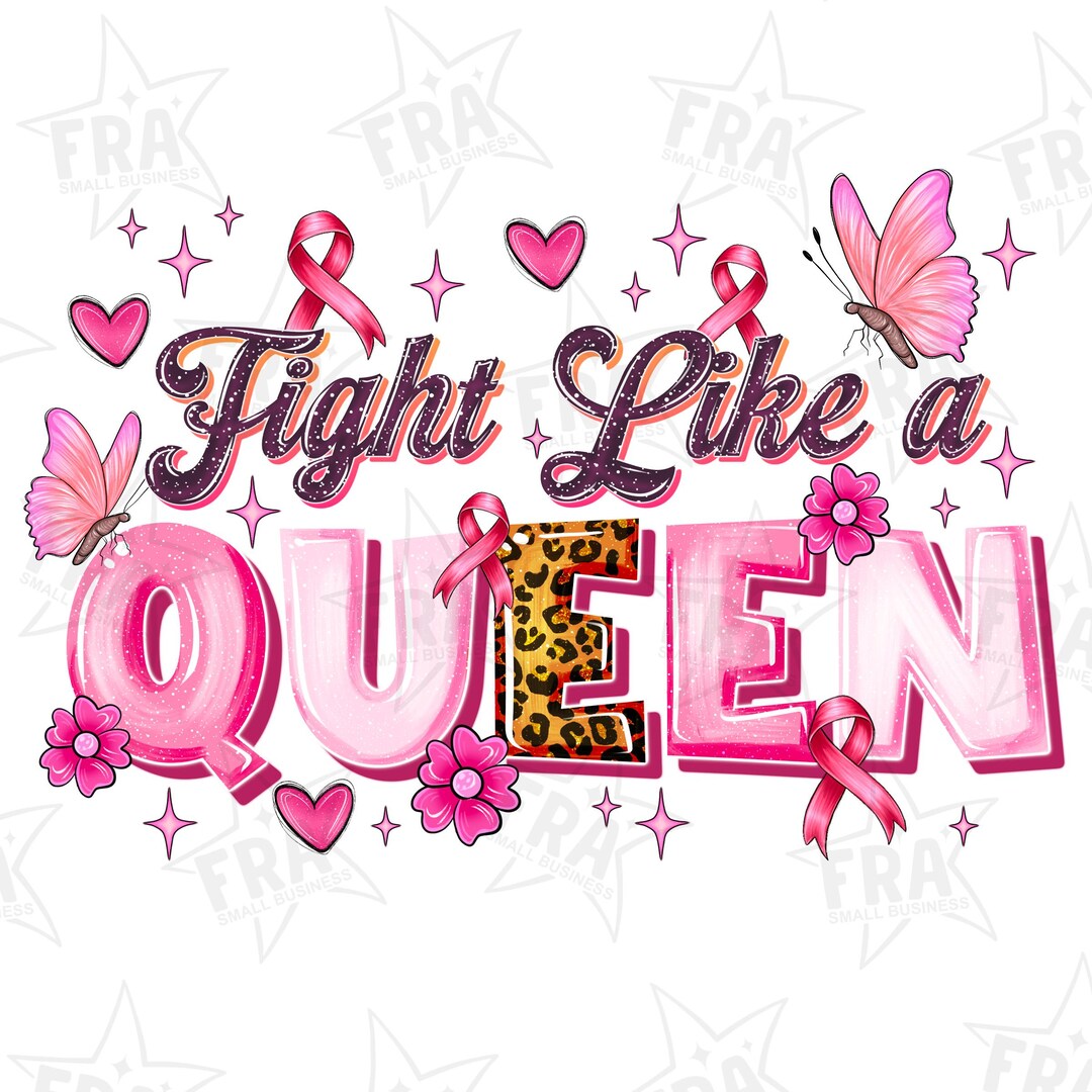 Fight Like a Queen PNG, Breast Cancer PNG, Cancer Survivor, Breast ...