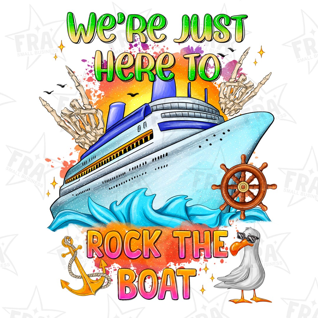 Cruise Png Sublimation Design Download, We're Just Here to Rock the ...
