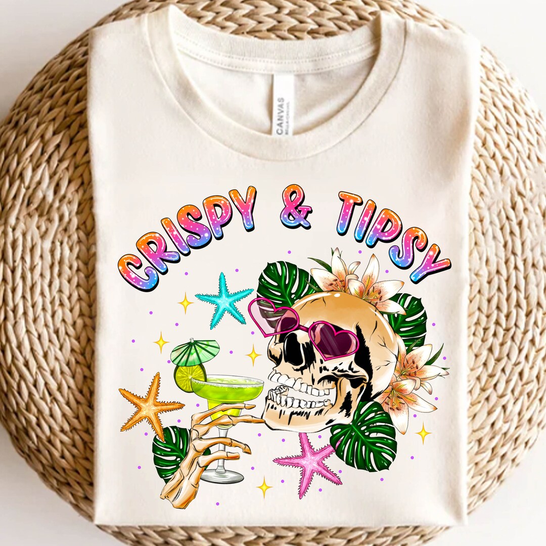 Crispy & Tipsy PNG, Digital Download, Sublimate, Sublimation, Summer ...