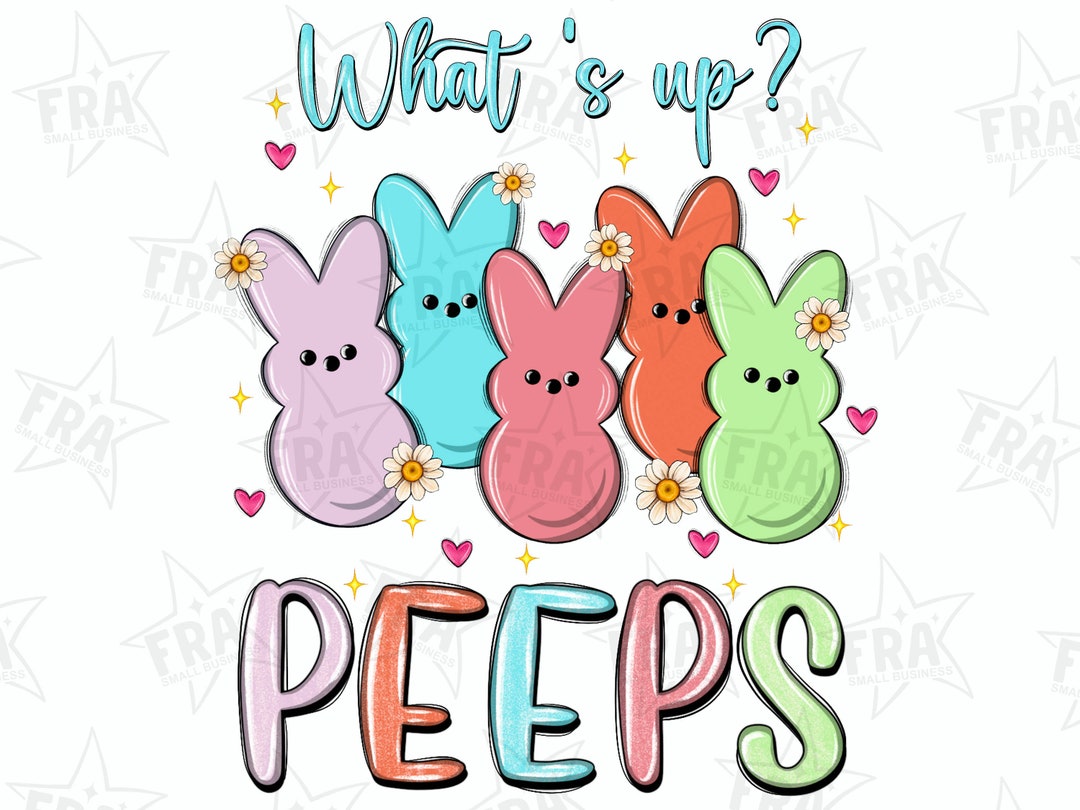 What's up Peeps Png Sublimation Design Download, Easter Day Png, Happy ...