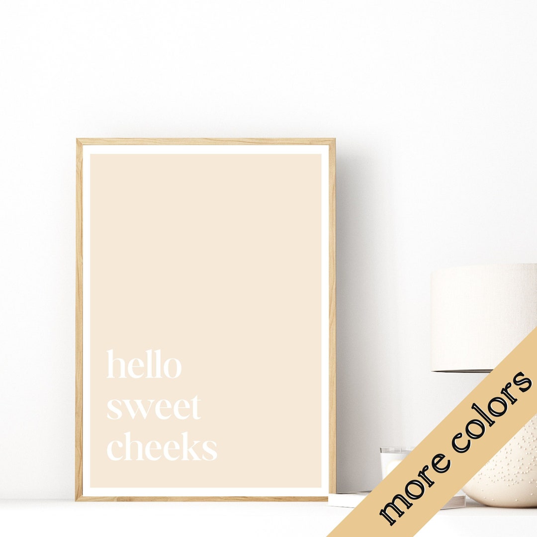 Hello Sweet Cheeks Digital Print Poster, Trendy Wall Art Apartment ...