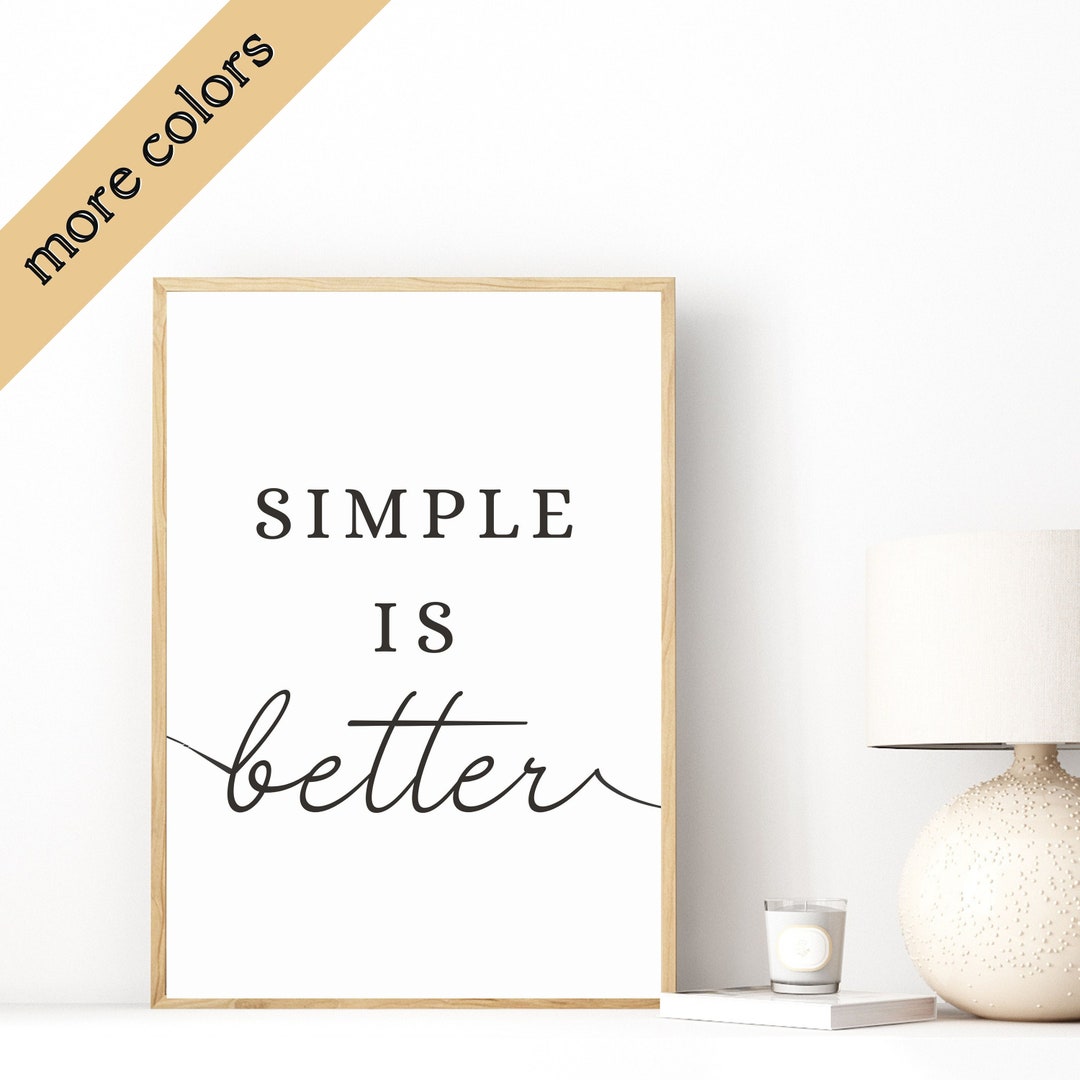 Simple is Better Digital Print Poster, Trendy Wall Art Apartment ...
