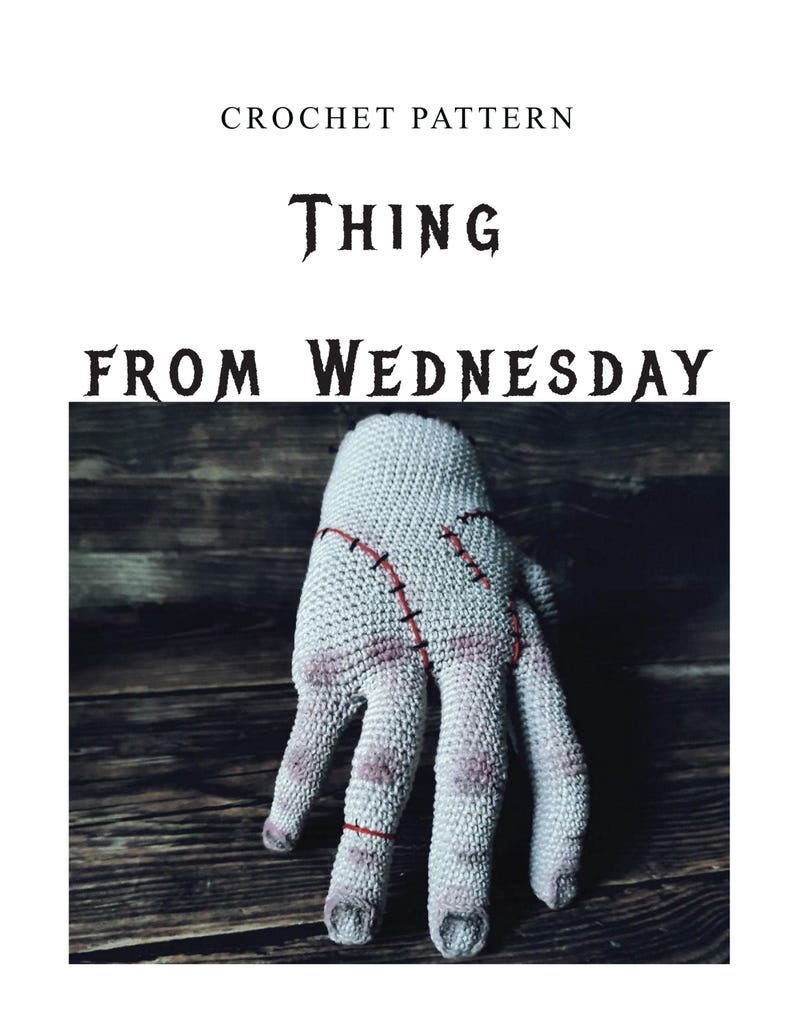 Crochet 'thing' Hand Pattern Inspired by Wednesday Series Cosplay, Home ...