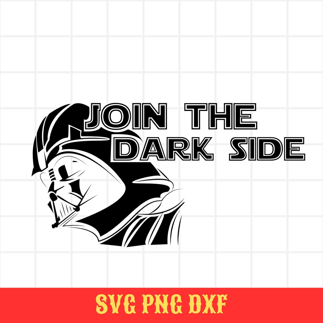Join the Dark Side Svg Layered Item, Darth Vader Clipart, Cricut ...