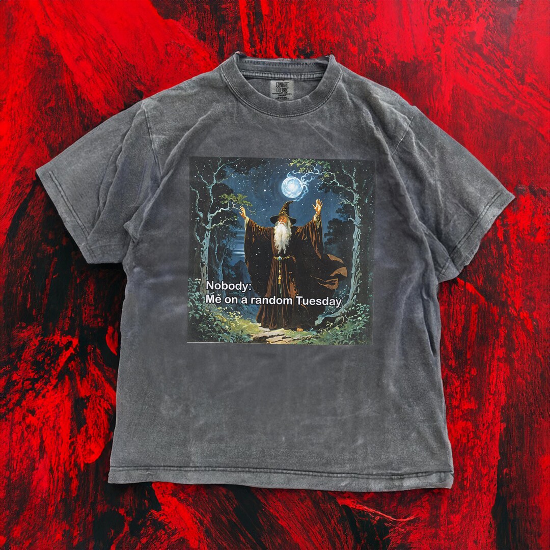 Camiseta de mago "Me on a Random Tuesday": divertida camiseta meme para ...
