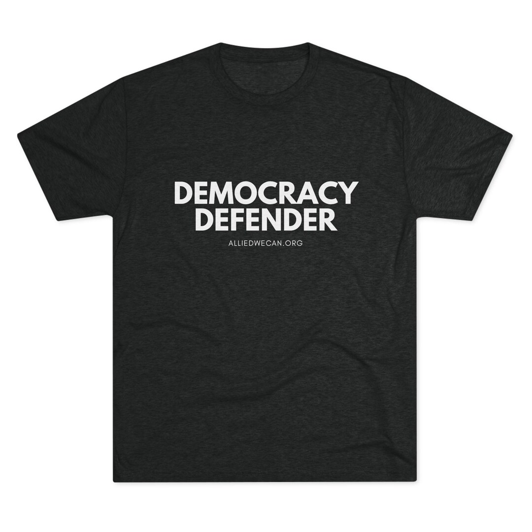 Democracy Defender With Allied We Can Logo Unisex Tri-blend Crew Tee - Etsy