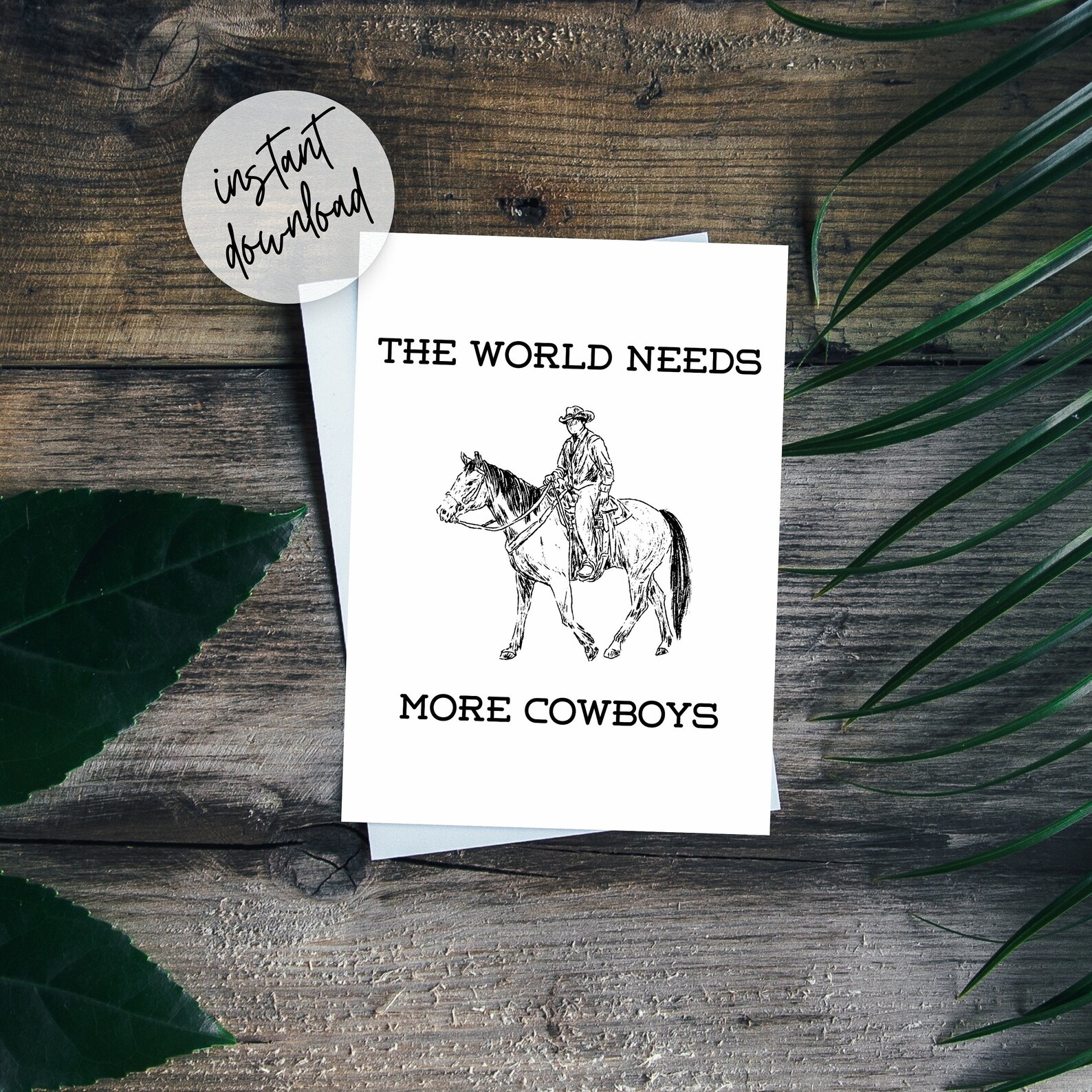 The World Needs More Cowboys, Cowboy, Bronco, Horse, Hand Drawn Card ...
