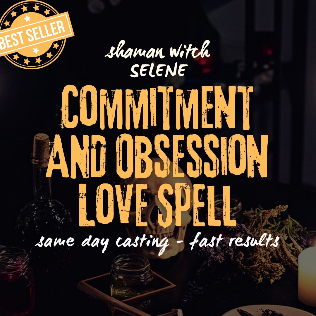 SAME DAY Spell CASTING, Strong Spell Caster, Commitment and Obsession Love Spell Powerful Spell ...