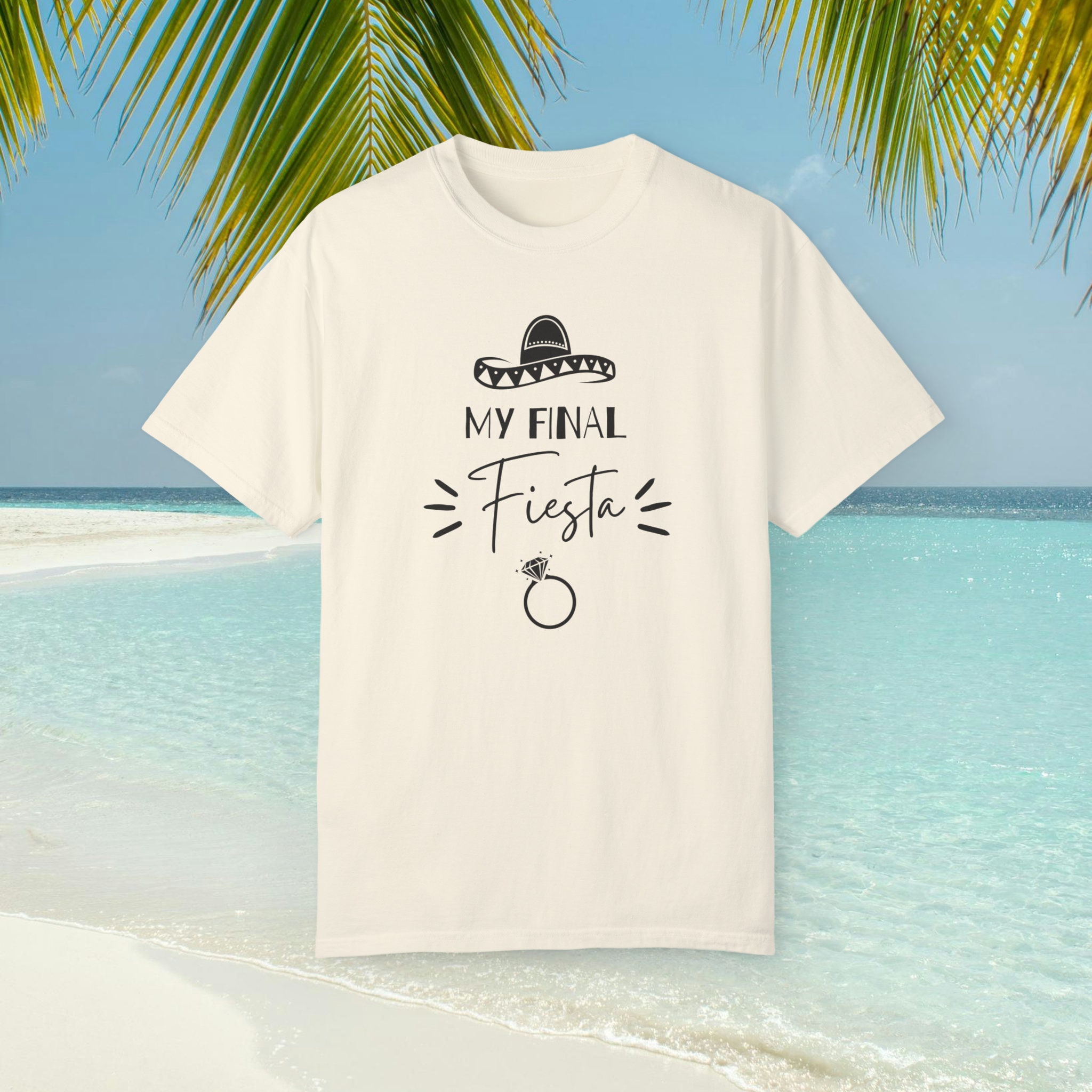 Fiesta Bachelorette my Final Fiesta Comfort Colors Unisex Garment-dyed ...