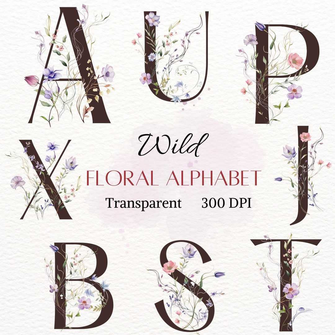 Wild Floral Alphabet Clipart Spring Flower Letter Graphic for Name ...