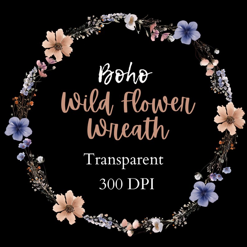 Boho Wild Flower Wreath Clipart Floral Watercolor PNG Premade Frame ...
