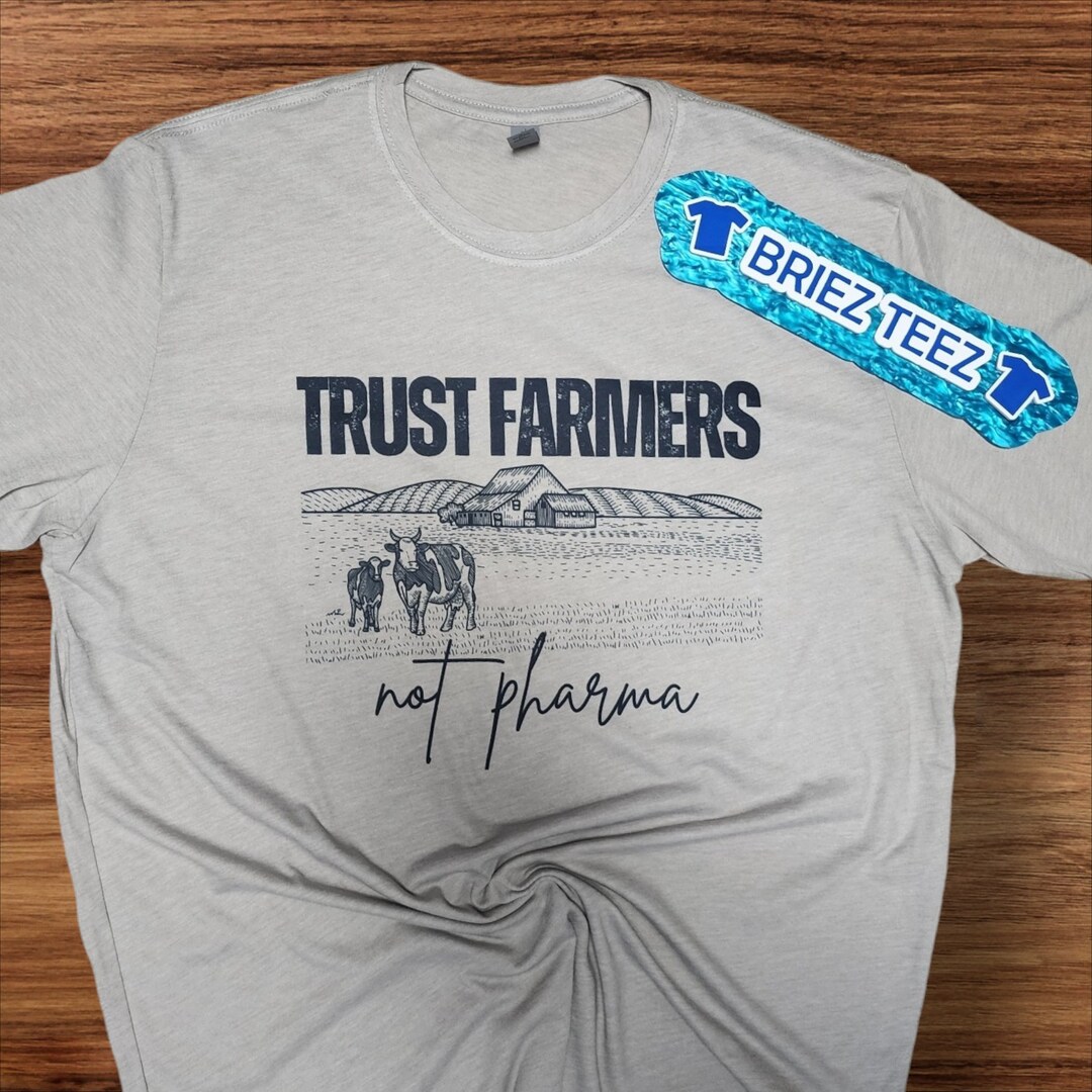 Trust Farmers Not Pharma Sublimation Tshirt - Etsy