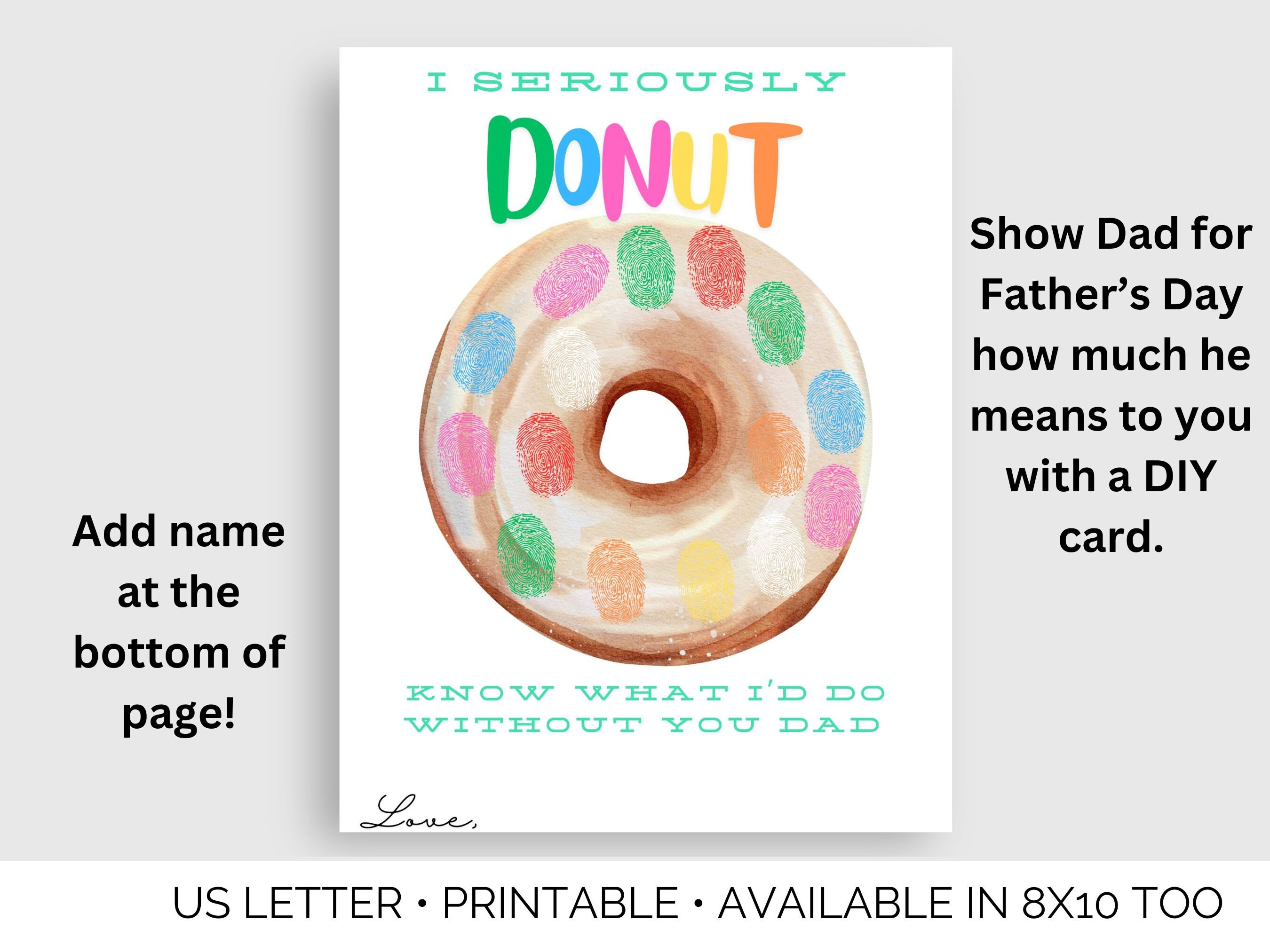 Happy Fathers Day Fingerprint Craft, I Donut Know What I’d Do Without ...