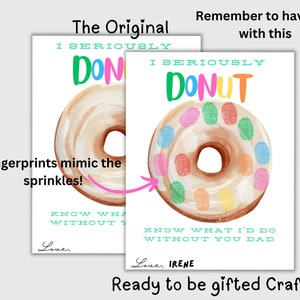 Happy Fathers Day Fingerprint Craft, I Donut Know What Id Do Without ...