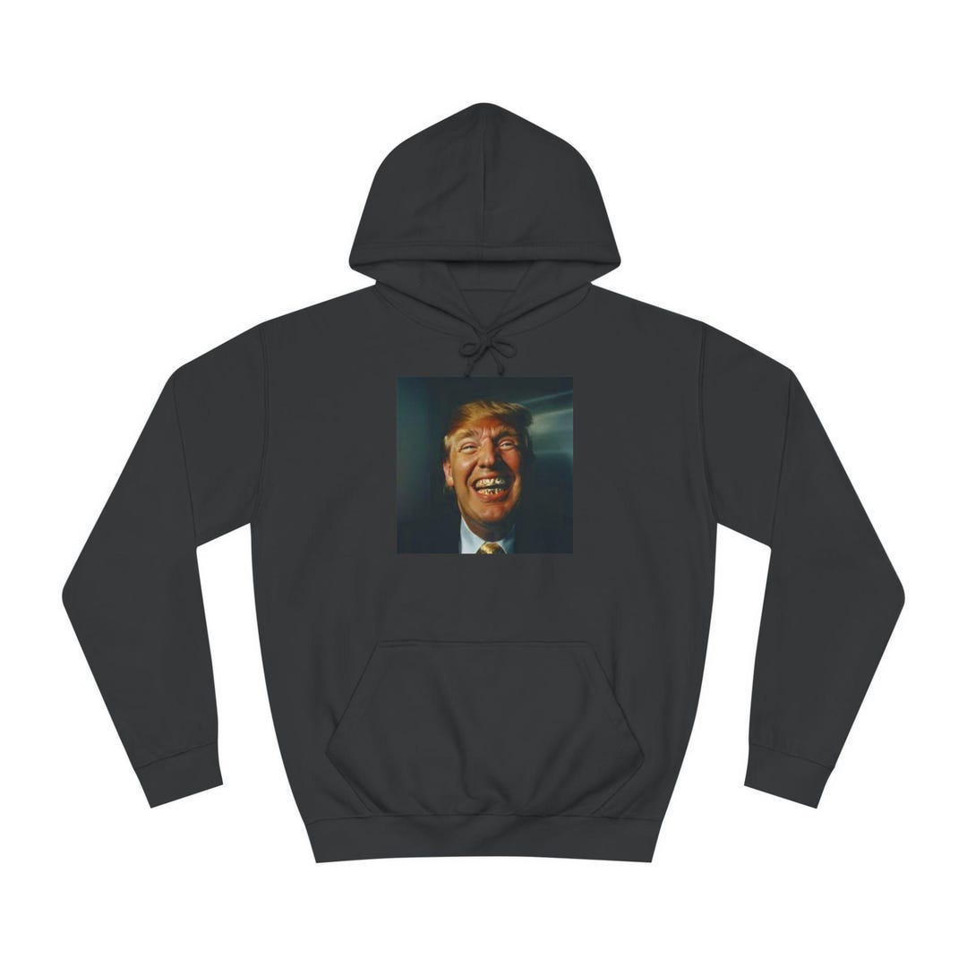 Trump Grillz Trapstar Hoodie, Unisex College Sweatshirt, Political ...