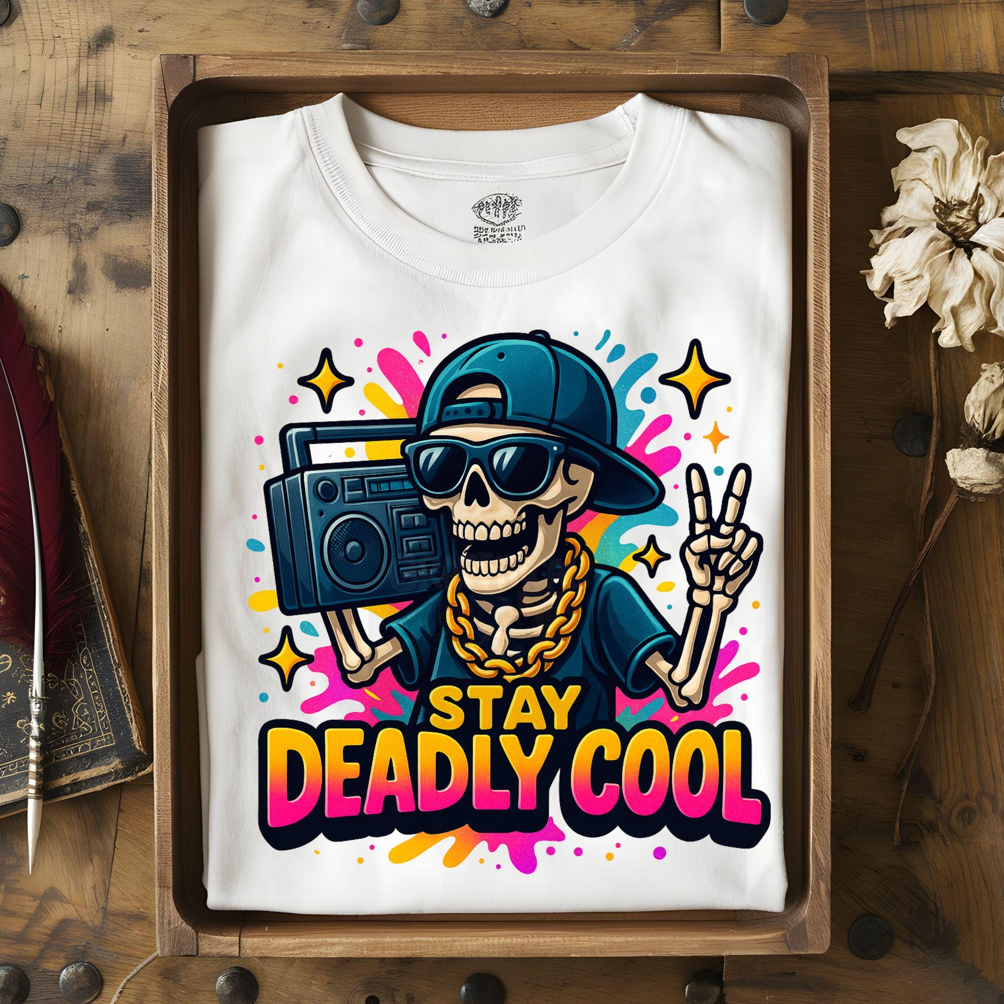 Stay Deadly Cool Skeleton T-shirt PNG | Retro Hip Hop Skull Tee | Funny ...