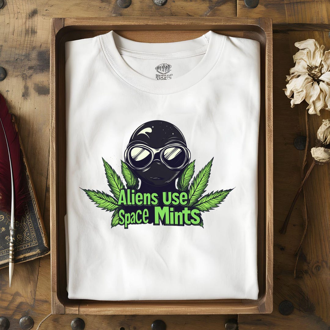 Alien Use Space Mints PNG, Cosmic Vibe Sublimation Design, T-shirt Tote ...