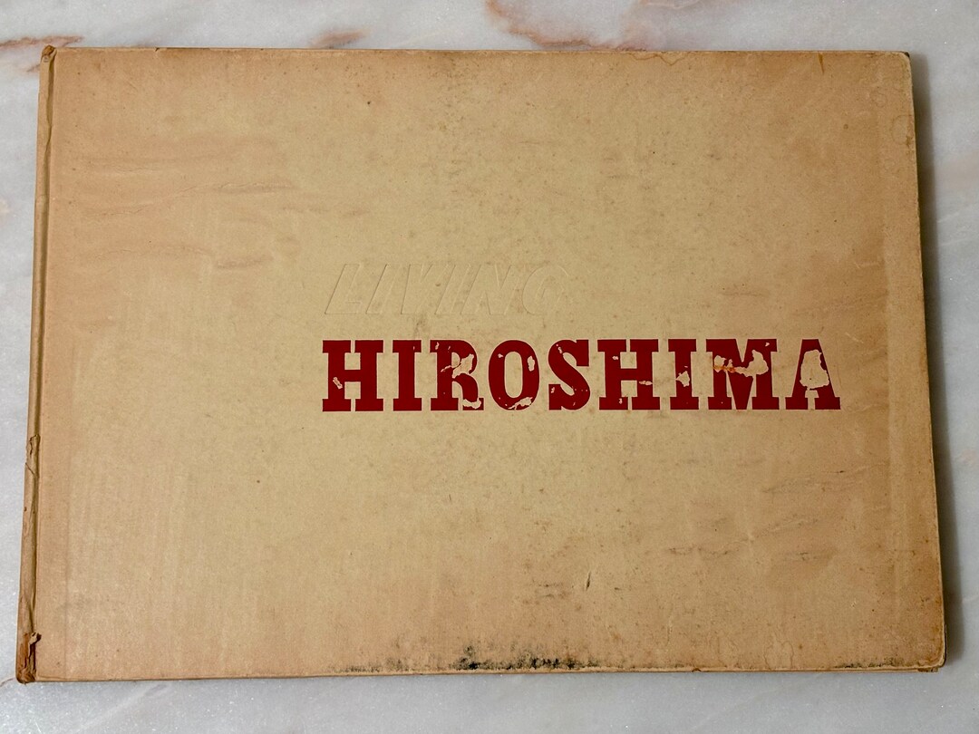 Living Hiroshima 1948 “scenes of A-bomb Explosion” Historical Book ...