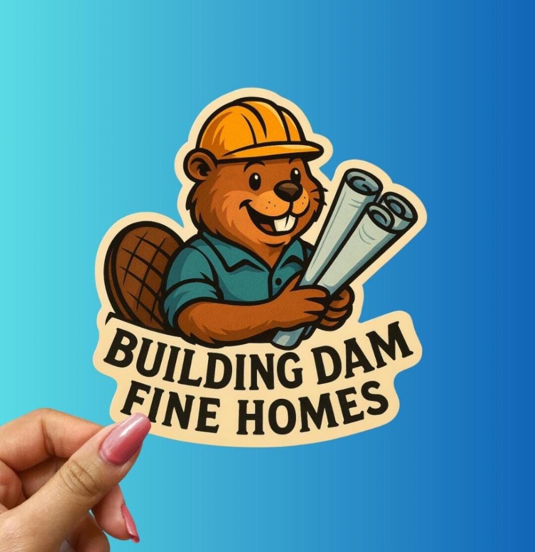 Building Dam Fine Homes Beaver Sticker – Funny Construction Mascot With ...