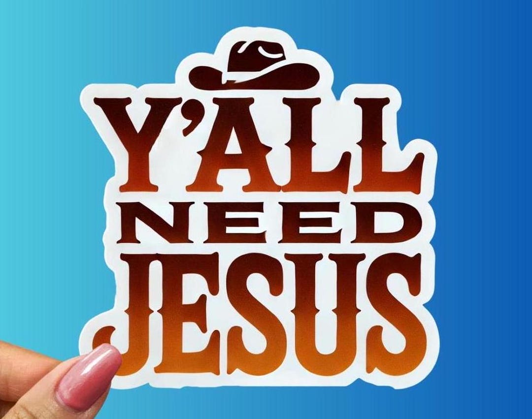 Y'all Need Jesus Sticker: Funny Christian Decal, Water Bottle Laptop ...