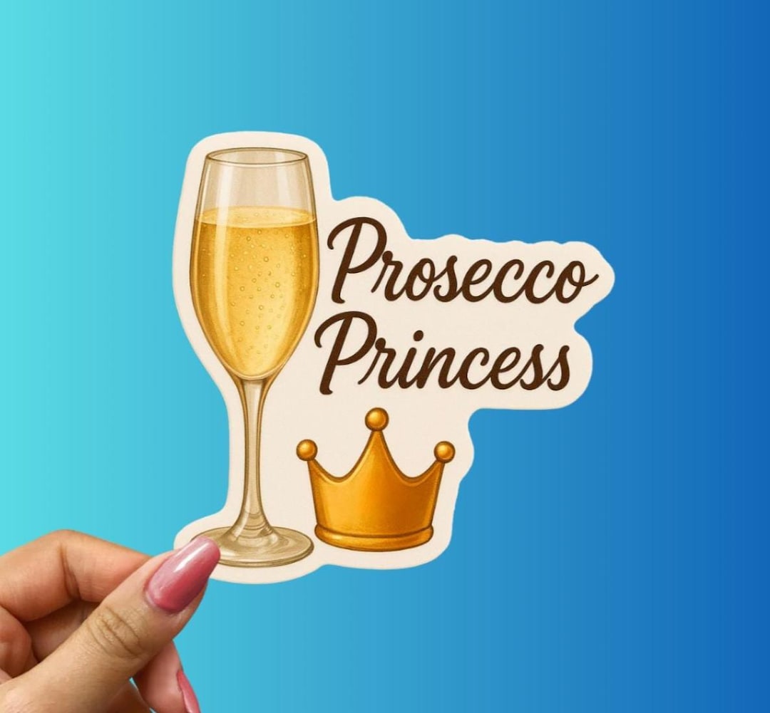 Prosecco Princess Sticker – Champagne & Crown, Wine Lover Decal - Etsy