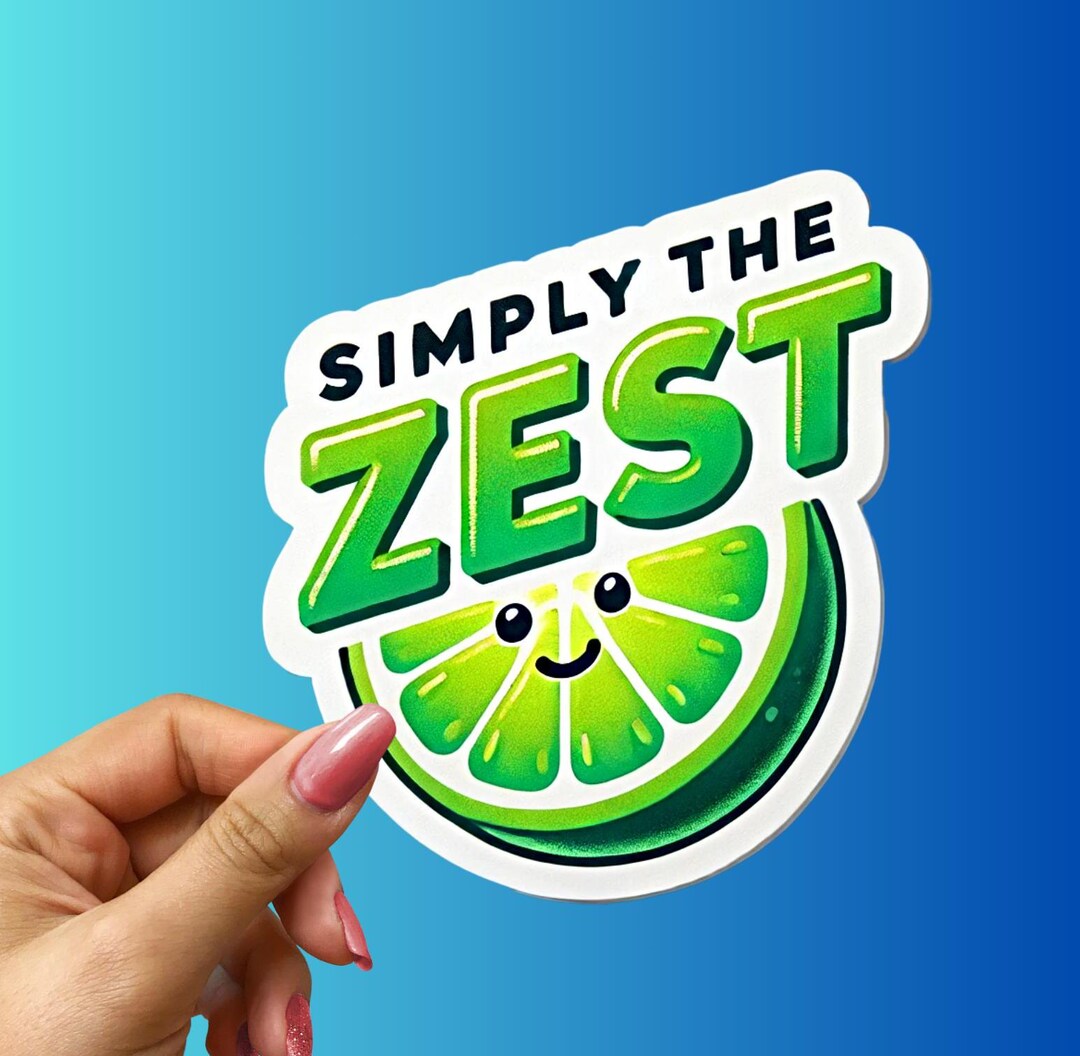 Simply the Zest Lime Sticker, Funny Citrus Vinyl Decal, Punny Gift Idea ...