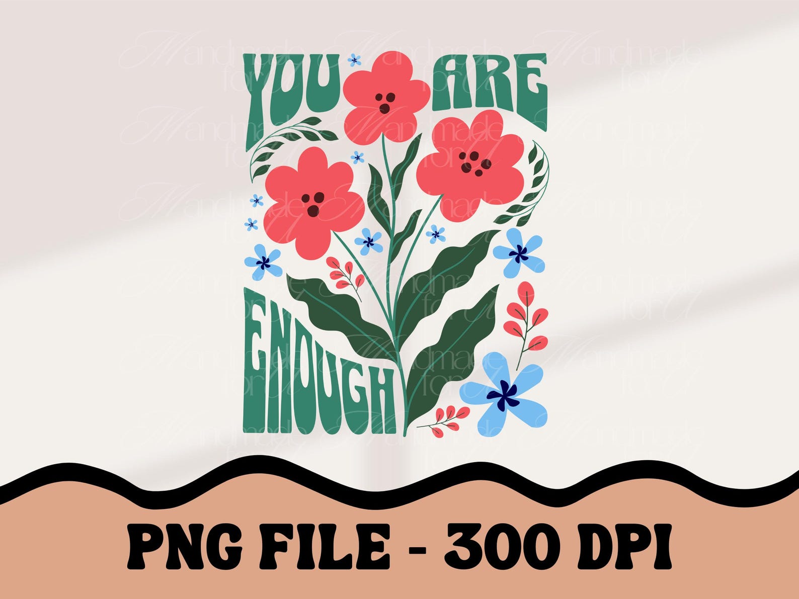 Floral You Are Enough PNG | Retro Flowers Design (digital Download) - Etsy