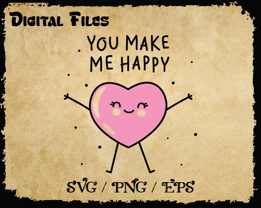 Heart Face Svg Heart Smile Svg Valentines Love Svg You Make Me Happy ...