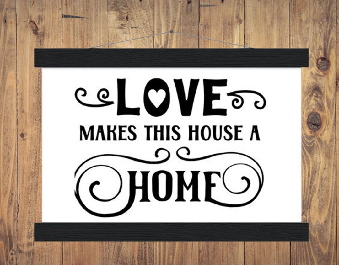 Classic 'love Makes a Home' Poster Semi-glossy Finish With Wooden ...