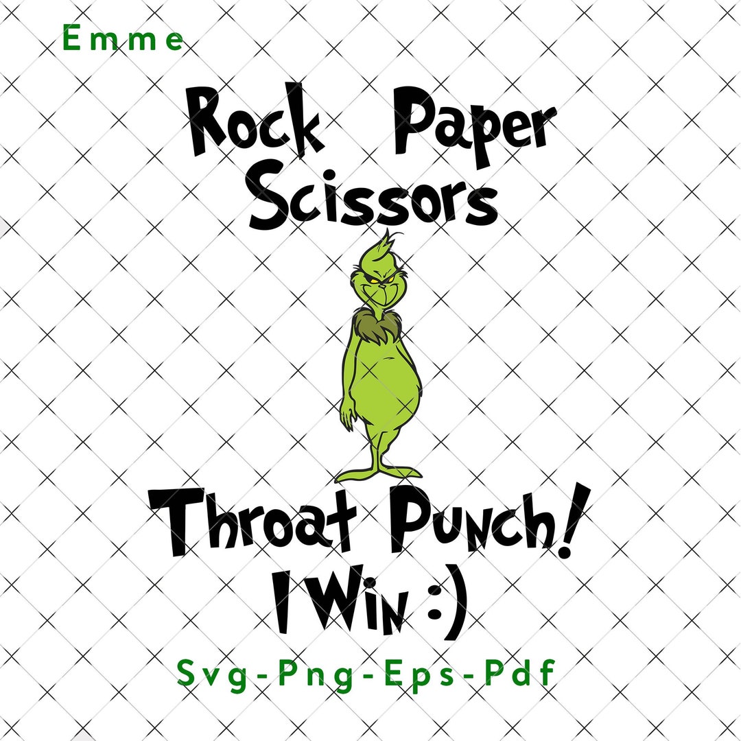 Grinch Rock Paper Scissors Throat Punch I Win Svg, Grinch Christmas Png ...
