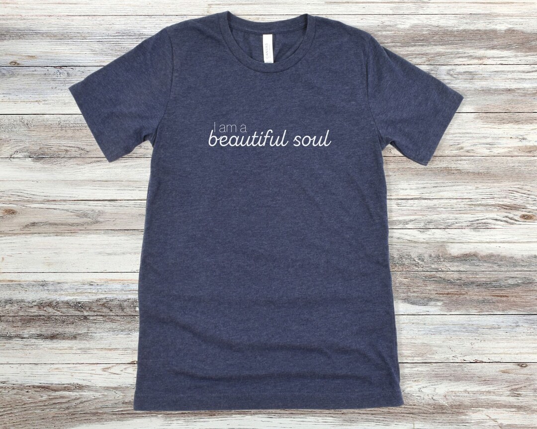 I Am a Beautiful Soul. Affirmation Apparel. - Etsy