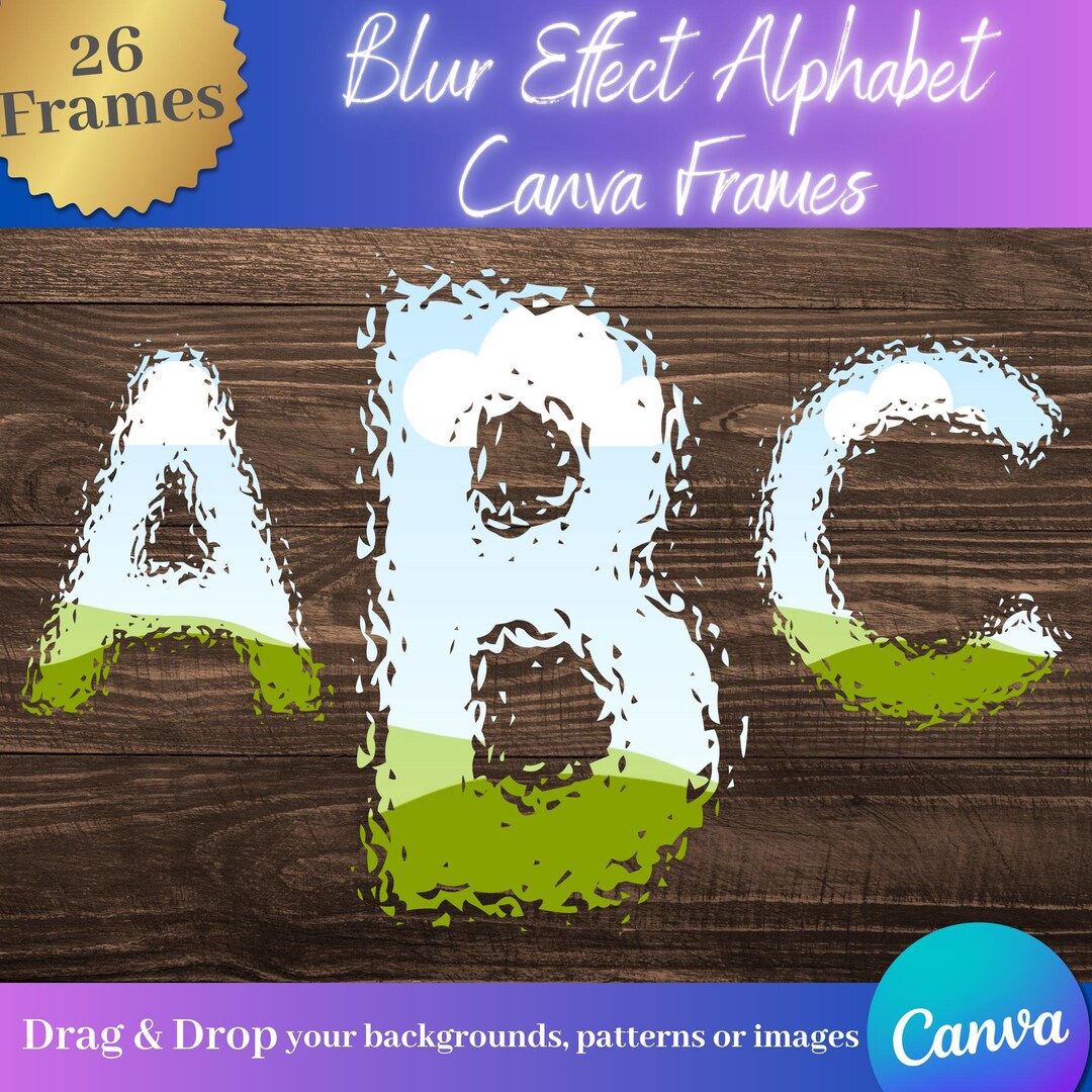 Blur Effect Letter Canva Frames - A to Z | Canva Drag and Drop Frames ...