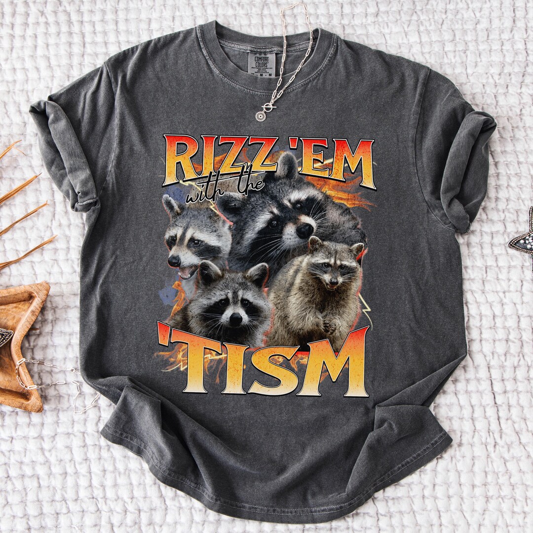 Autism Meme Tshirt Comfort Colors® Autism Raccoon T Shirt, Rizz Em With ...