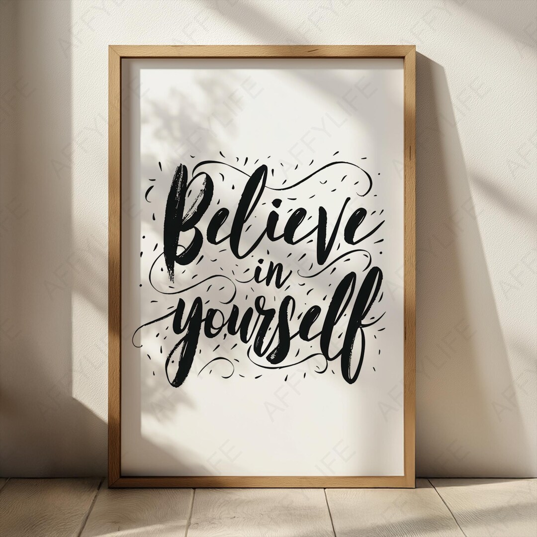 Believe in Yourself Wall Art, Motivational Calligraphy Print, Black and ...